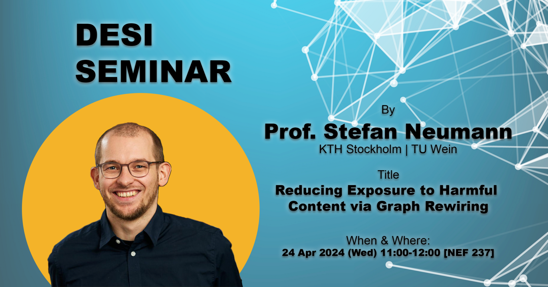 DESI Seminar: Reducing Exposure to Harmful Content via Graph Rewiring - Applied Artificial ...
