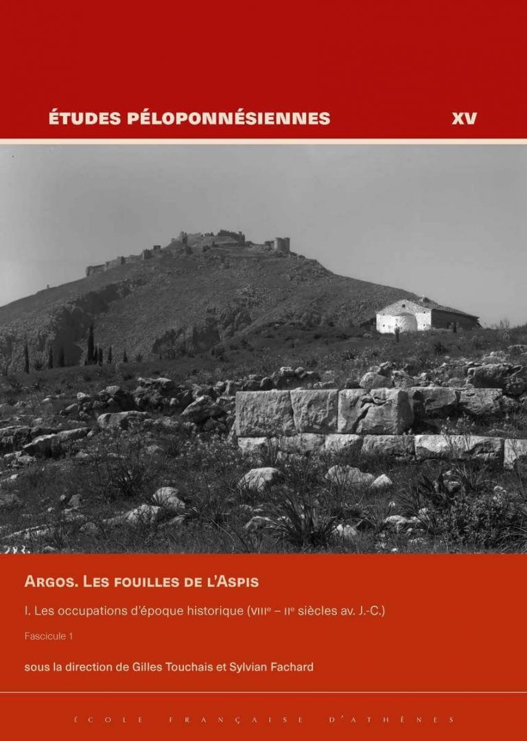 Argos. Les fouilles de l’Aspis. I. Les occupations d’époque historique ...